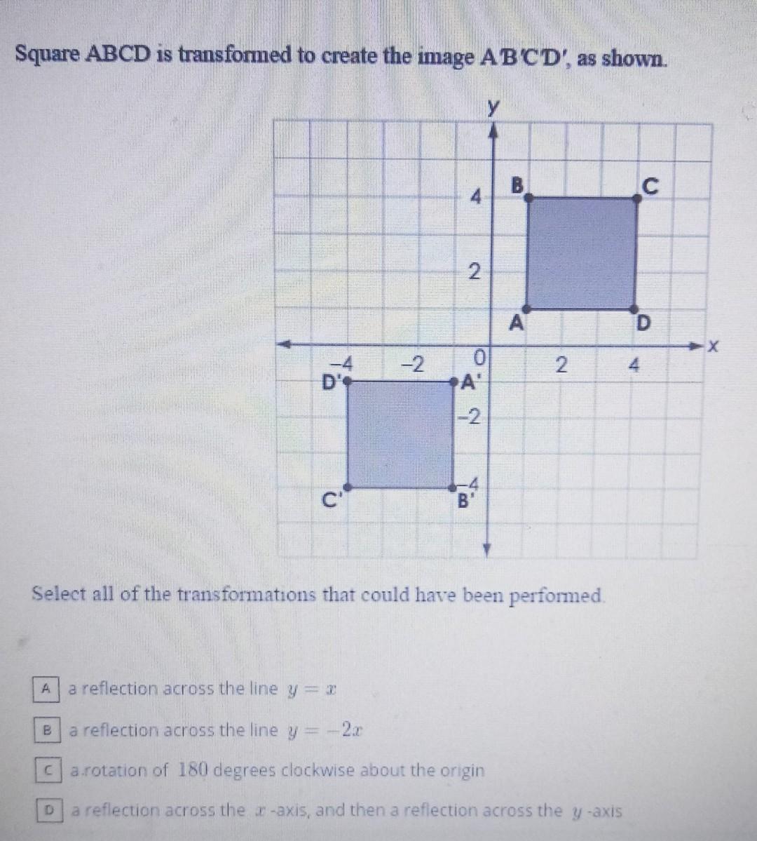 Solved Square ABCD is transformed to create the image | Chegg.com