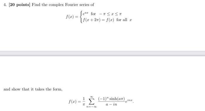 Solved 4. [20 points] Find the complex Fourier series of | Chegg.com