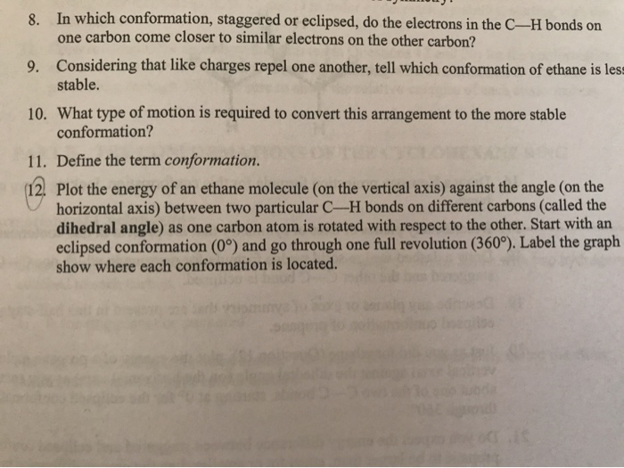 Solved " . 8. In which conformation, staggered or eclipsed, | Chegg.com