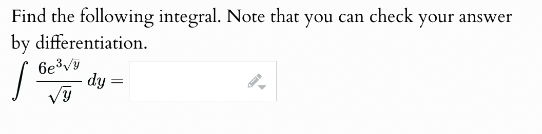 Solved Find the following integral. Note that you can check | Chegg.com