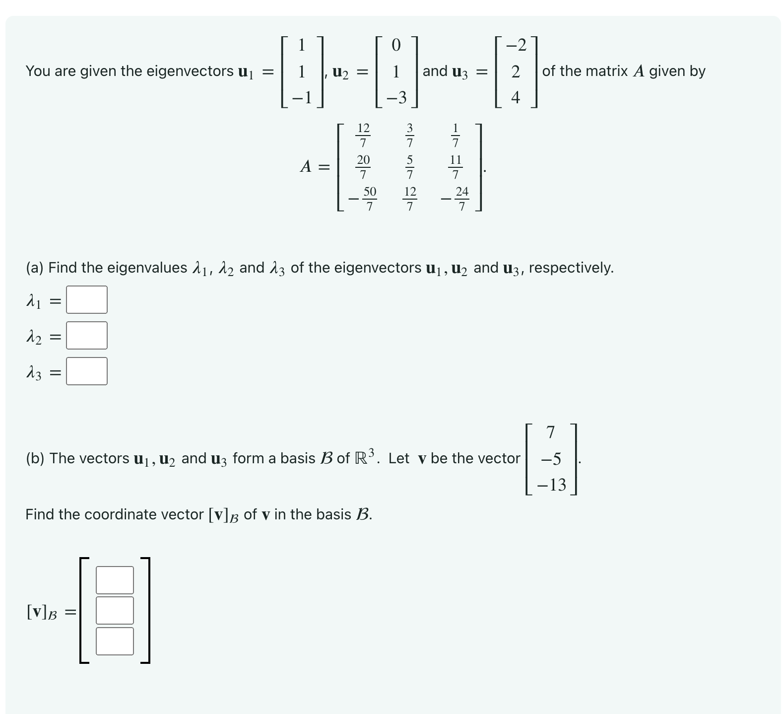 Solved You are given the eigenvectors u1=[11-1],u2=[01-3] | Chegg.com