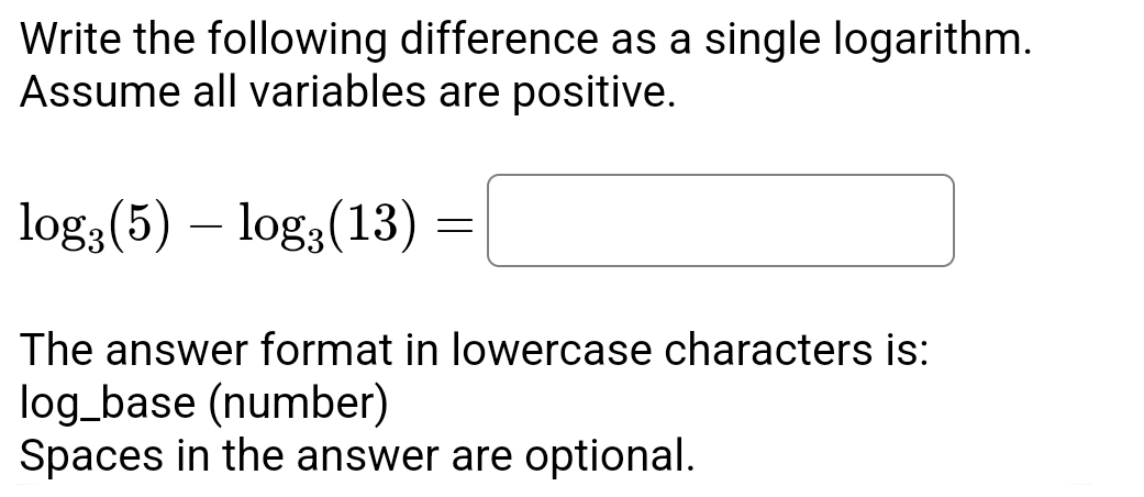Solved Write the following difference as a single logarithm. | Chegg.com
