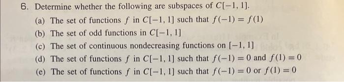 Solved 6. Determine whether the following are subspaces of | Chegg.com