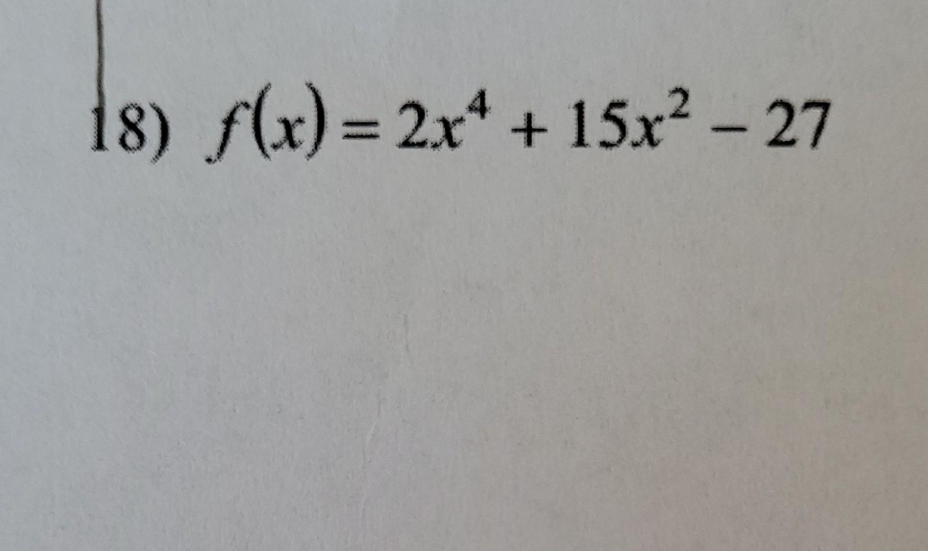 Solved F X 2x4 15x2−27