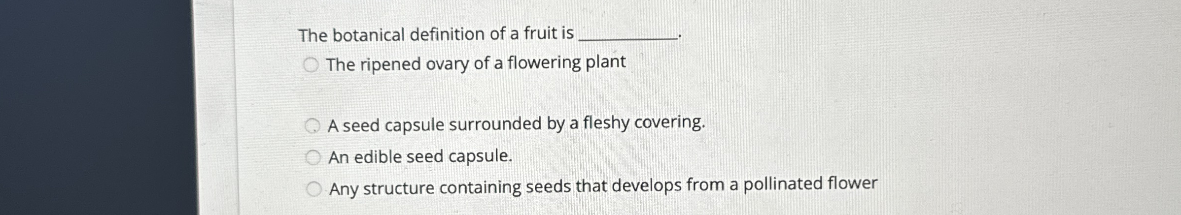 Solved The botanical definition of a fruit isThe ripened | Chegg.com