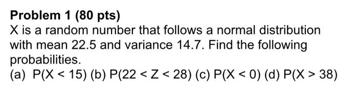 Solved Problem 1 (80 pts) X is a random number that follows | Chegg.com