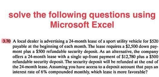 Solved solve the following questions using Microsoft | Chegg.com