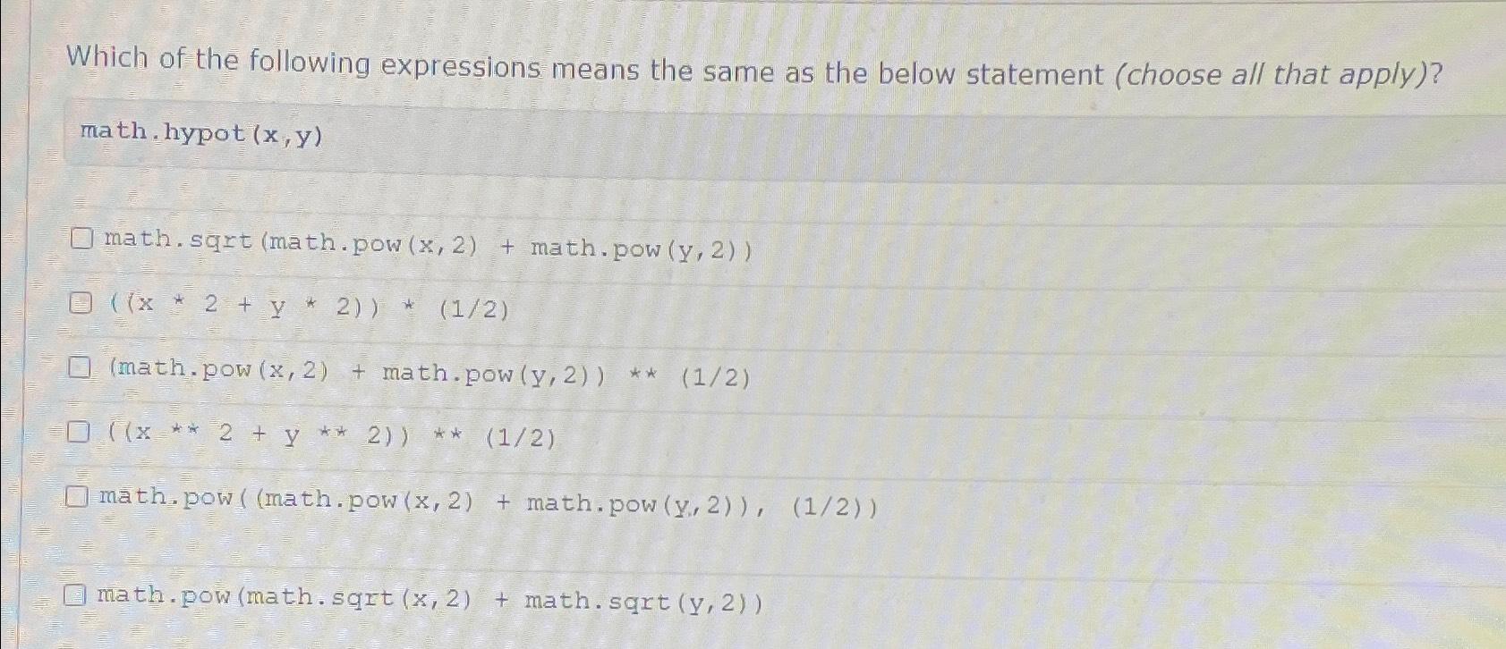 Solved Which Of The Following Expressions Means The Same As
