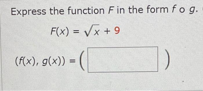 Solved how would i express the function f in the form of f o | Chegg.com