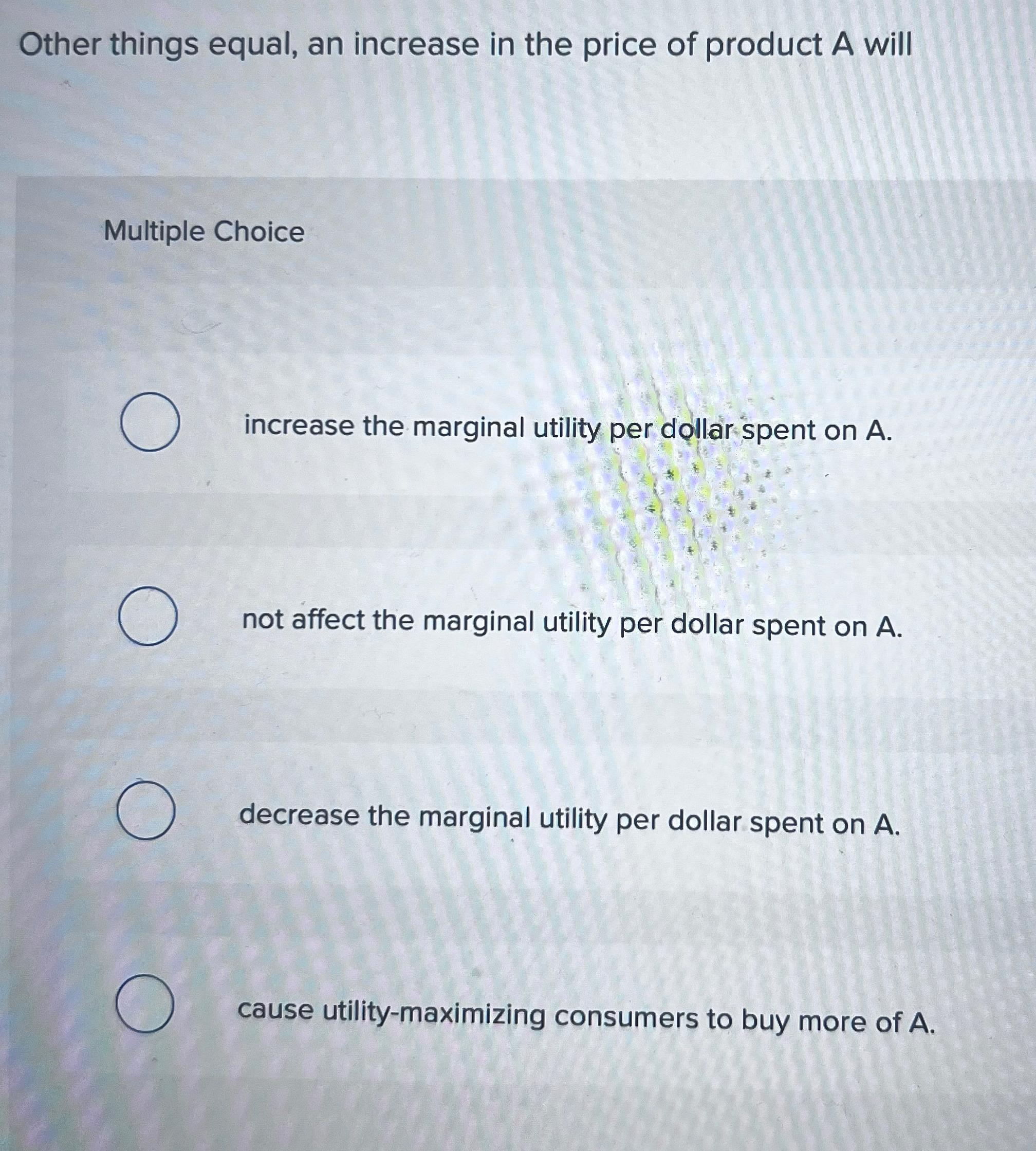 Solved Other things equal, an increase in the price of | Chegg.com