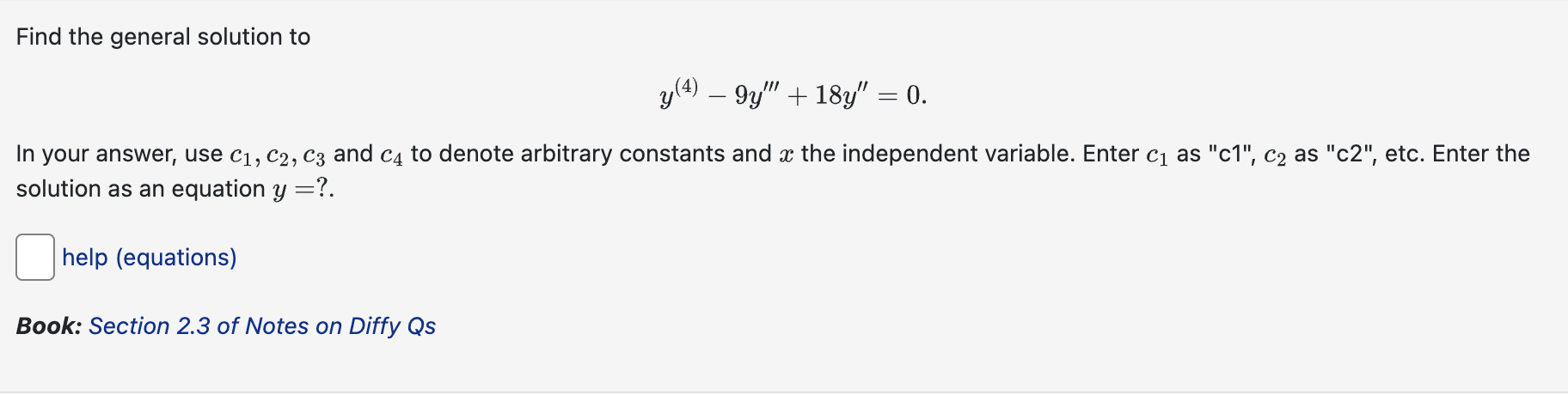 Solved Find the general solution toy(4)-9y'''+18y''=0.In | Chegg.com