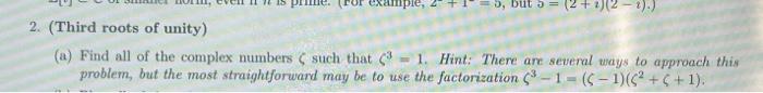 Solved 2. (Third roots of unity) (a) Find all of the complex | Chegg.com