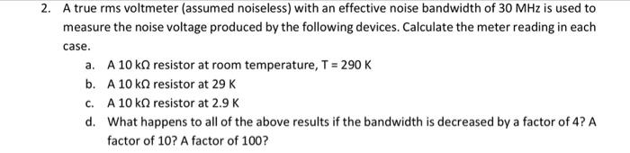 Solved 2. A true rms voltmeter (assumed noiseless) with an | Chegg.com