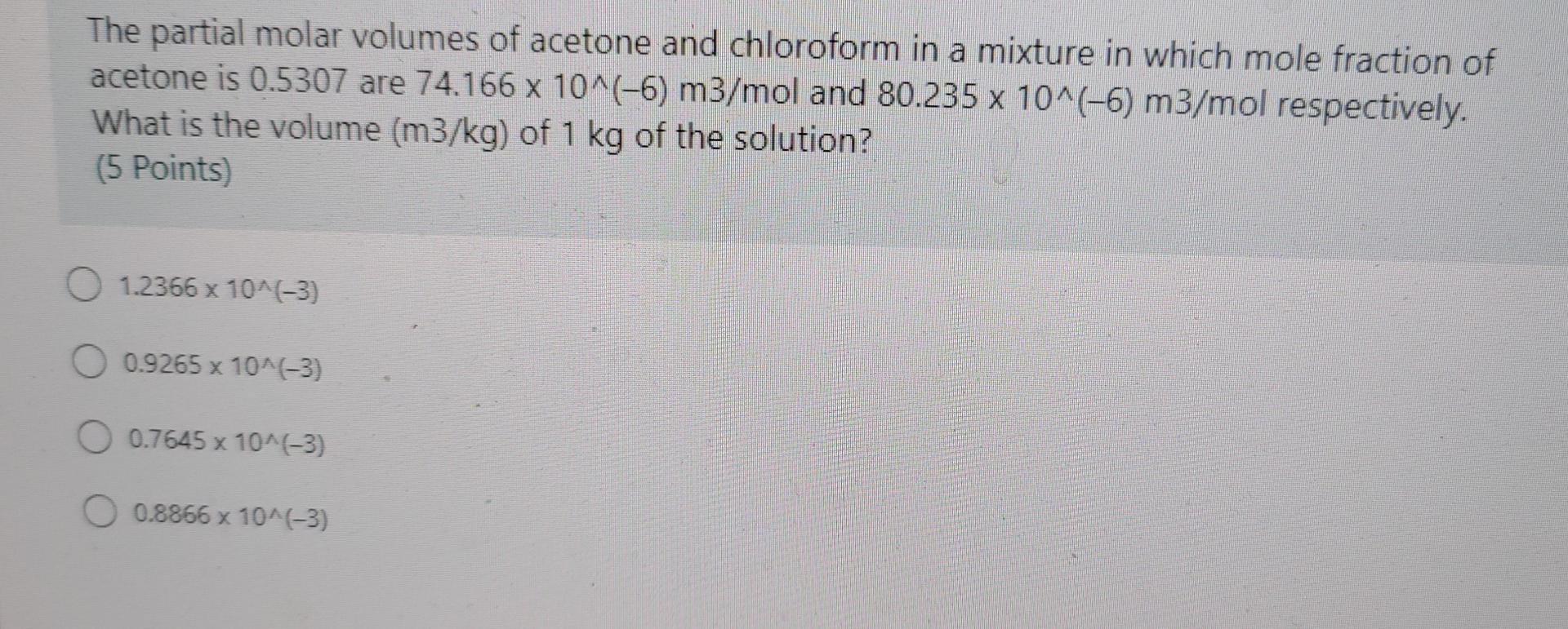 Solved The partial molar volumes of acetone and chloroform | Chegg.com