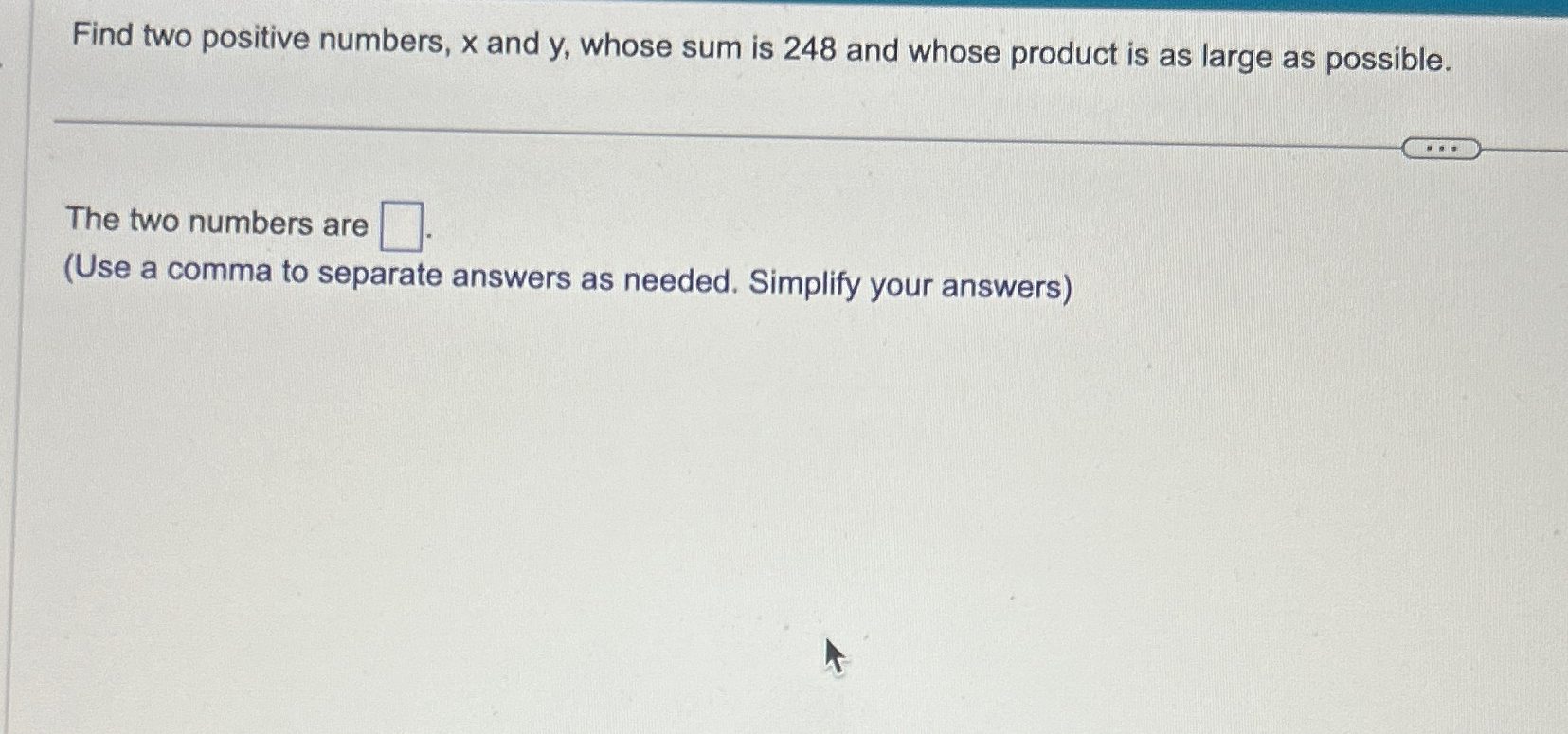 Solved Find two positive numbers, x ﻿and y, ﻿whose sum is | Chegg.com