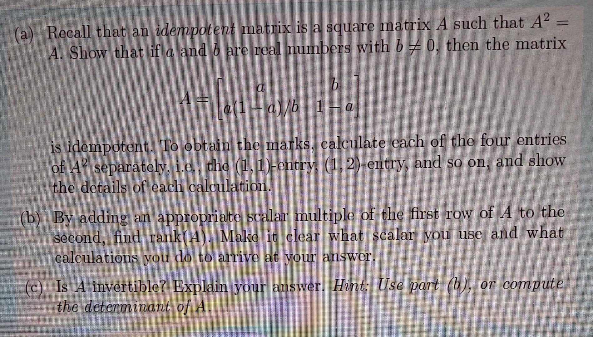 Solved a) Recall that an idempotent matrix is a square | Chegg.com