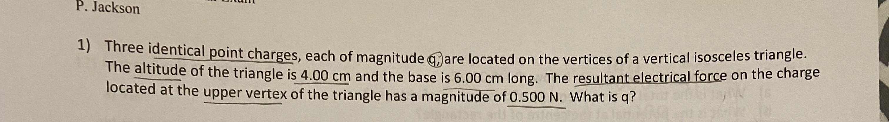 Solved P. ﻿JacksonThree identical point charges, each of | Chegg.com