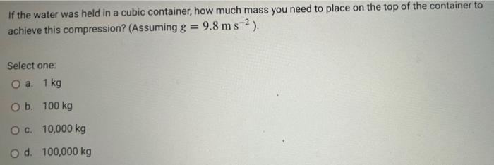 Solved If the water was held in a cubic container, how much | Chegg.com
