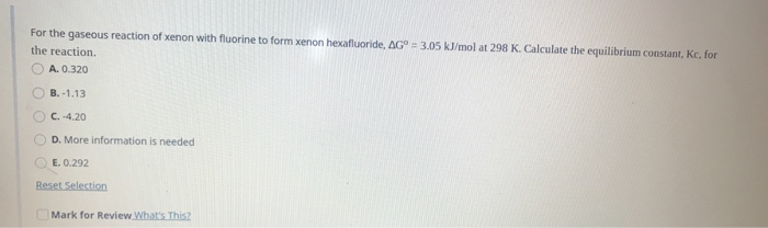 Solved = 3.05 kJ/mol at 298 K. Calculate the equilibrium | Chegg.com