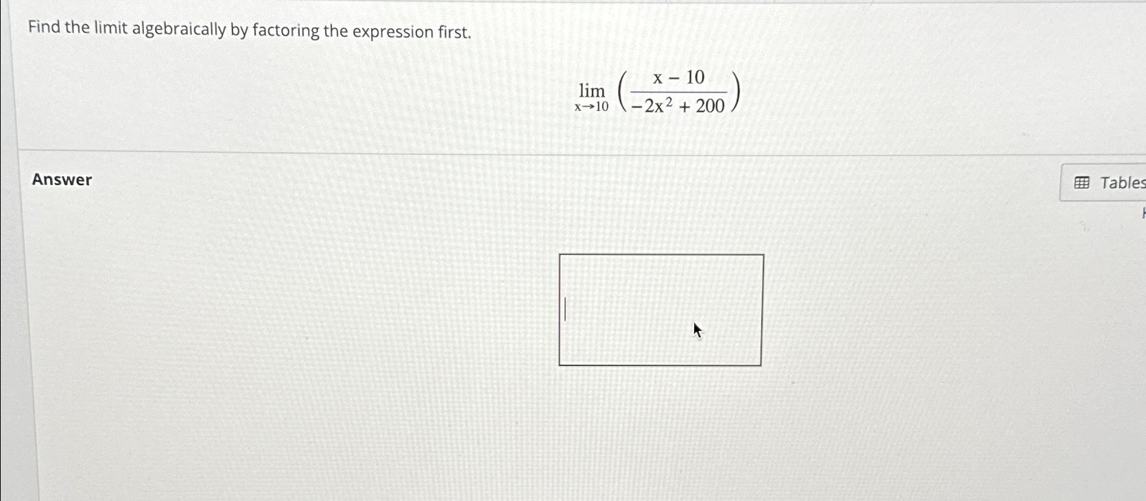 Solved Find the limit algebraically by factoring the | Chegg.com