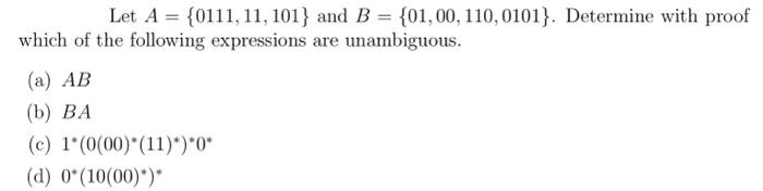 Solved Let A={0111,11,101} and B={01,00,110,0101}. Determine | Chegg.com
