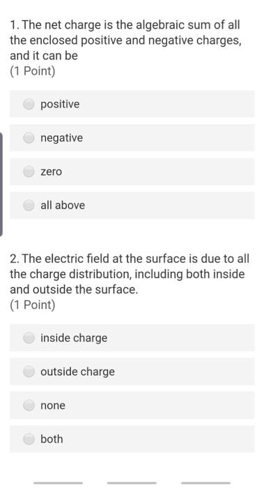 Solved 1. The net charge is the algebraic sum of all the | Chegg.com
