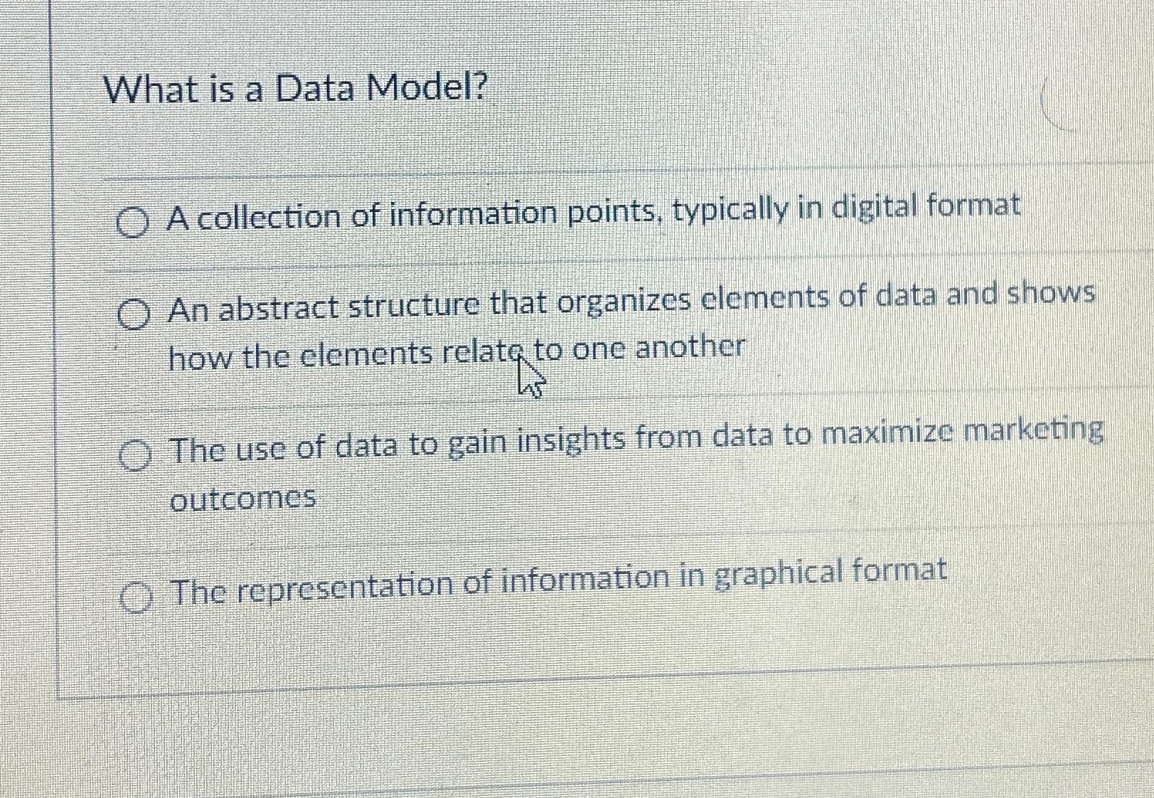 Solved What is a Data Model?A collection of information | Chegg.com