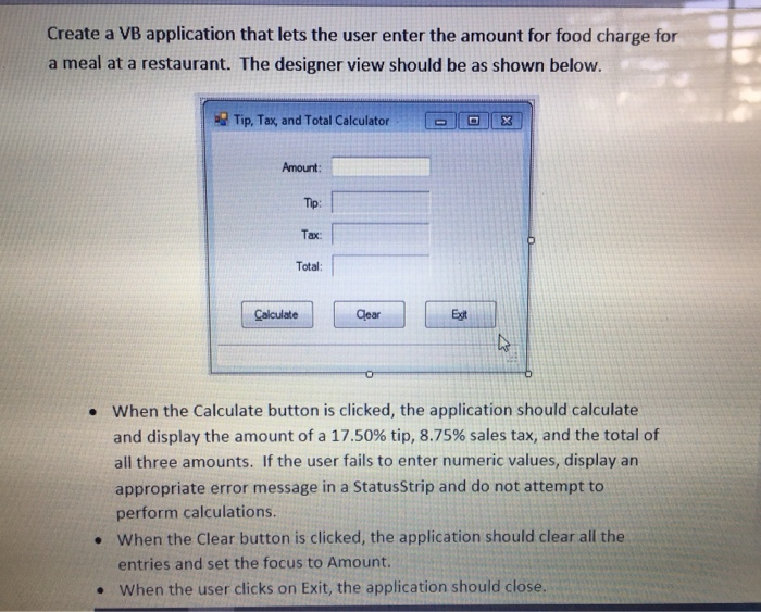 Solved Create a VB application that lets the user enter the | Chegg.com
