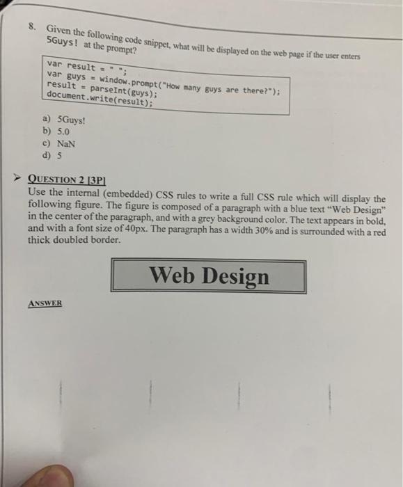 Solved 8. Given the following code snippet, what will be | Chegg.com
