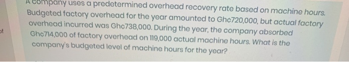 Solved Acompany uses a predetermined overhead recovery rate | Chegg.com