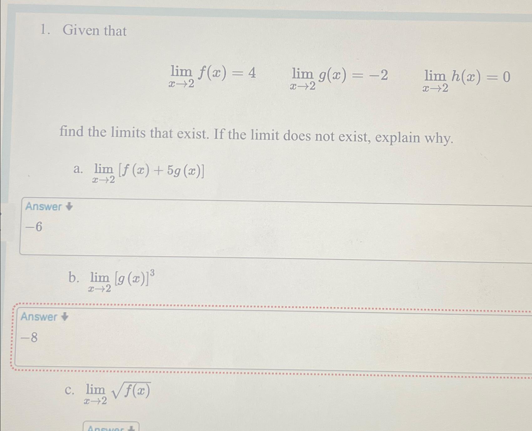 Solved Given thatlimx→2f(x)=4,limx→2g(x)=-2,limx→2h(x)=0find | Chegg.com Solved Given thatlimx→2f(x)=4,limx→2g(x)=-2,limx→2h(x)=0find | Chegg.com