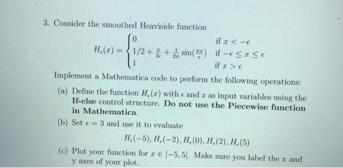 Solved 3. Consider the smoothed Heaviside function if x