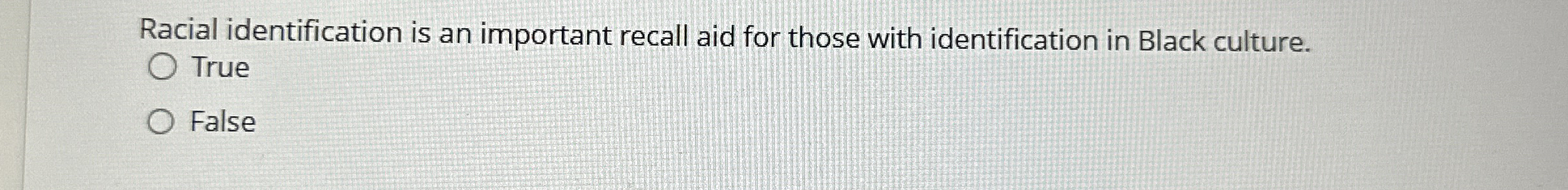 Solved Racial identification is an important recall aid for | Chegg.com