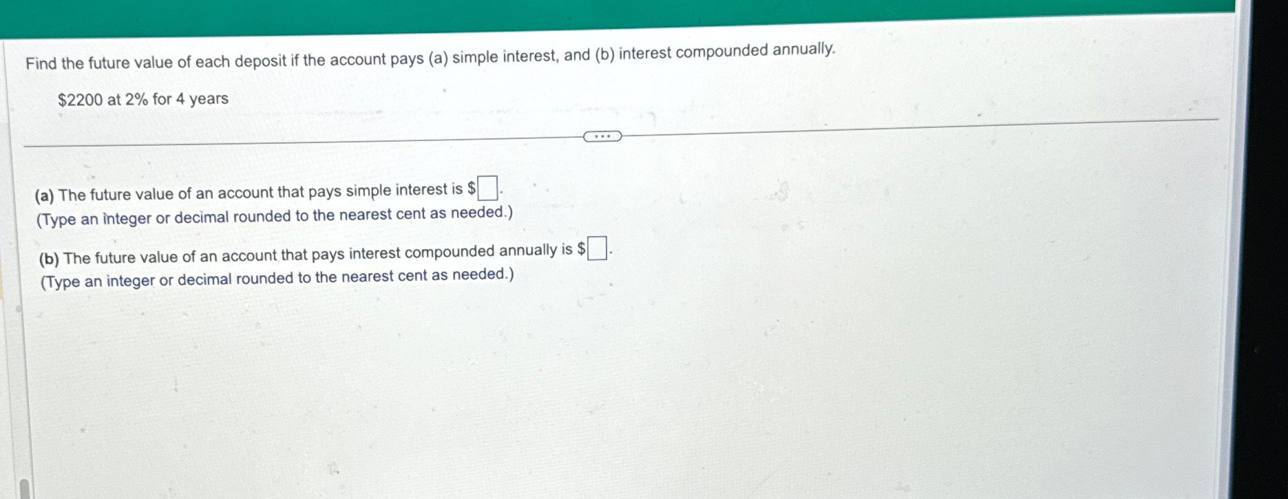 Solved Find the future value of each deposit if the account | Chegg.com