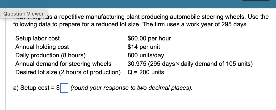 Solved Question Viewerr..as a repetitive manufacturing plant | Chegg.com