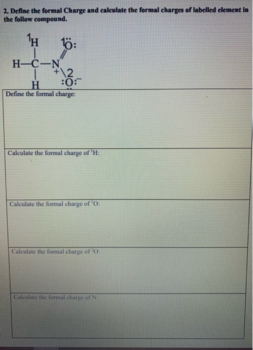 Solved 2. Define the formal Charge and calculate the formal | Chegg.com