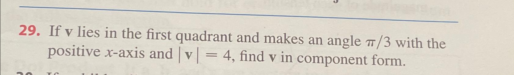 Solved If v ﻿lies in the first quadrant and makes an angle | Chegg.com