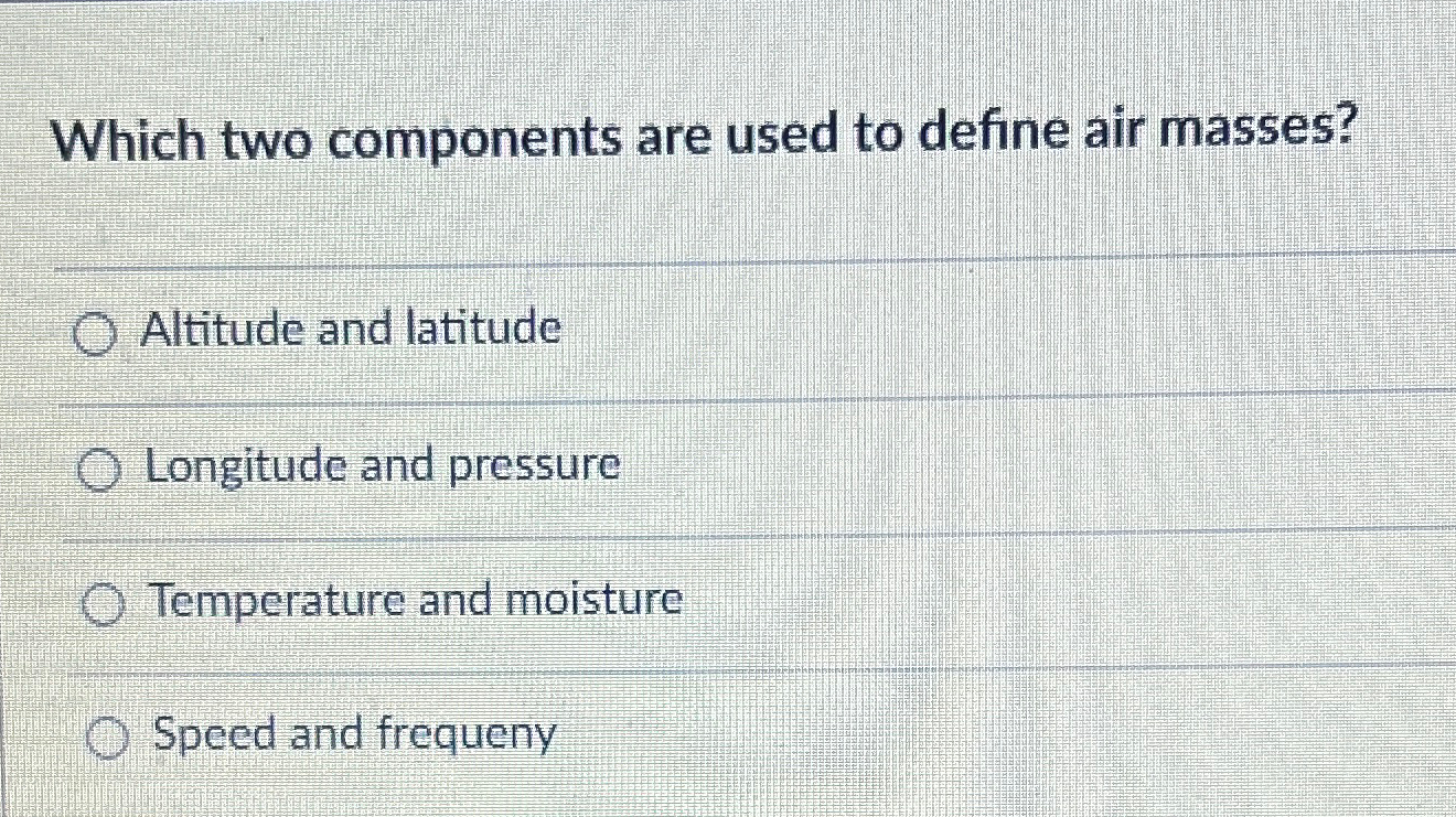 Solved Which two components are used to define air | Chegg.com