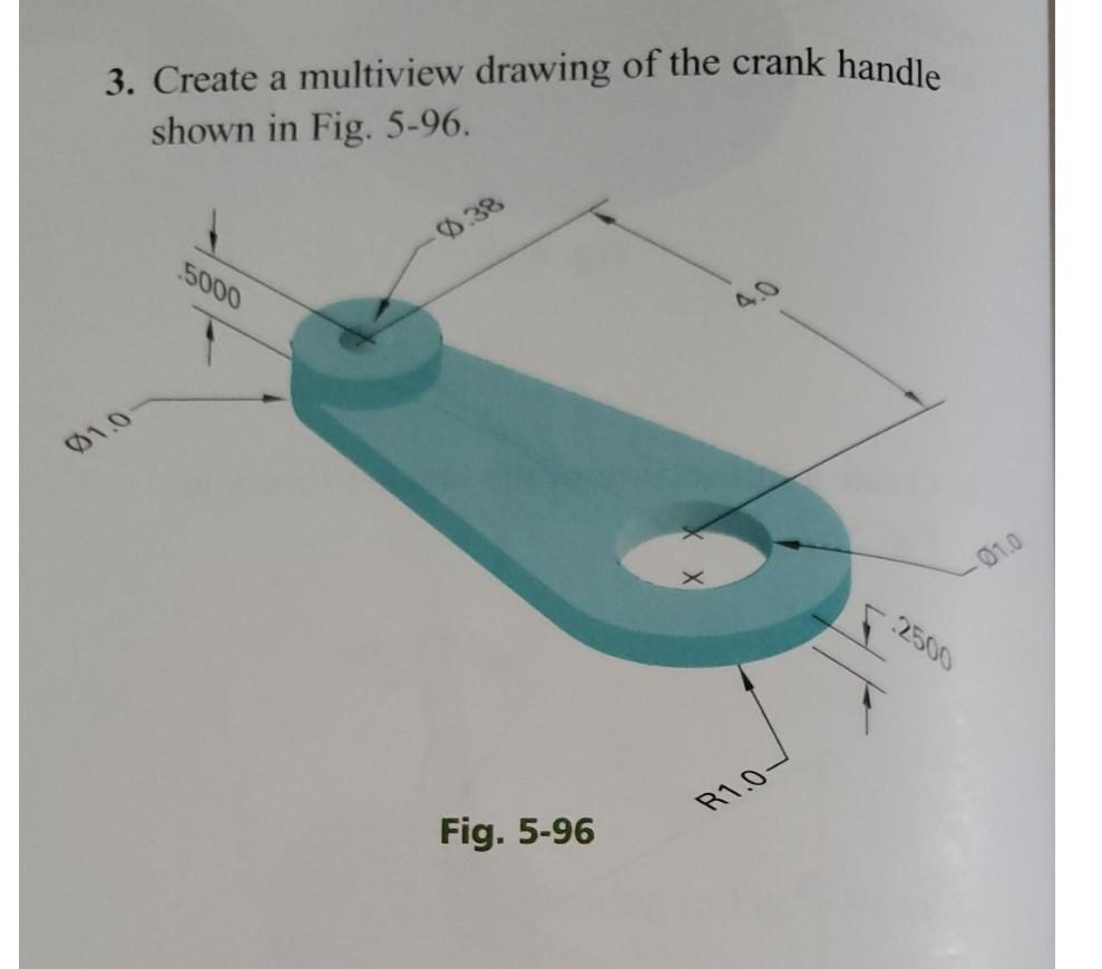 Solved [1] Crank Handel in three views (front, top, and | Chegg.com