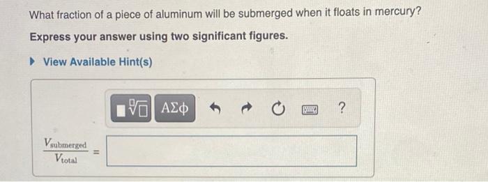 Solved What fraction of a piece of aluminum will be | Chegg.com