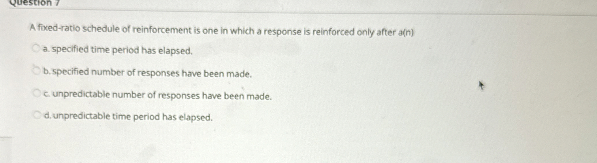 Solved A fixed-ratio schedule of reinforcement is one in | Chegg.com