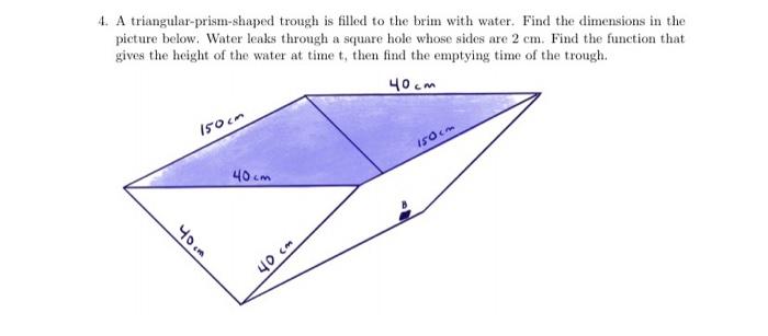 Solved 4. A triangular-prism-shaped trough is filled to the | Chegg.com