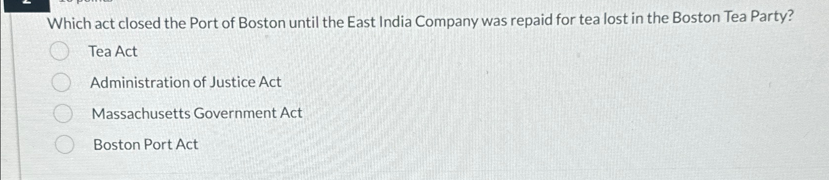 Solved Which act closed the Port of Boston until the East | Chegg.com