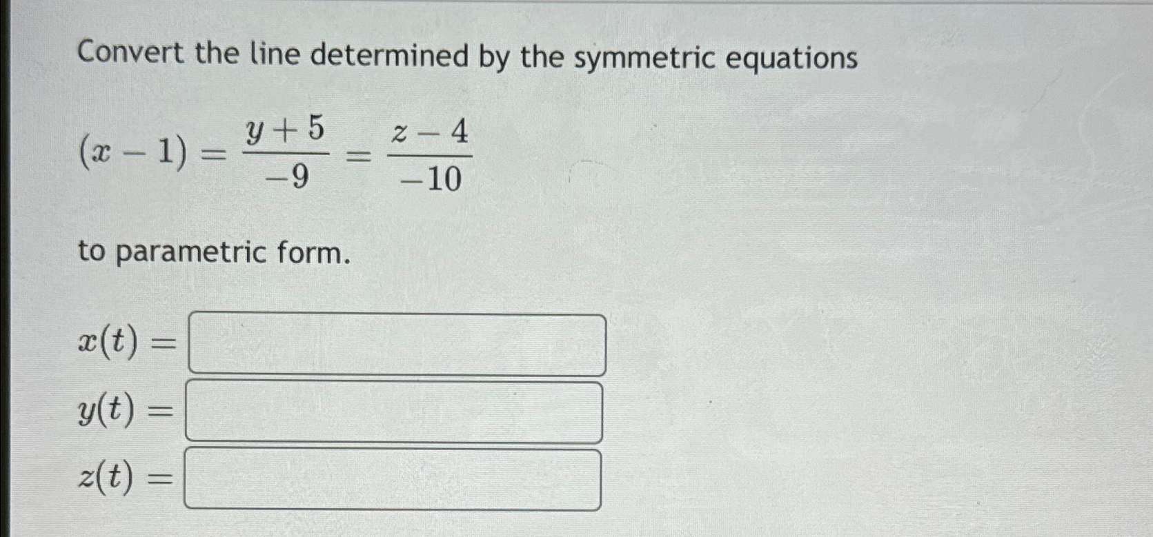 Solved Convert the line determined by the symmetric | Chegg.com