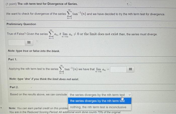 Solved (1 point) The nth term test for Divergence of Series. | Chegg.com