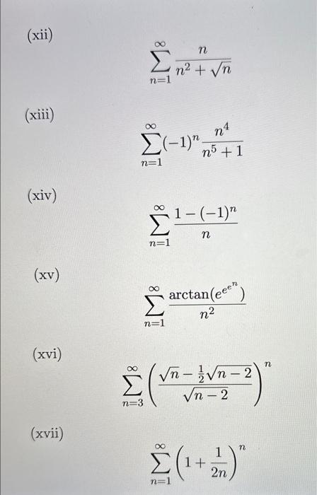 Solved (xii) ∑n=1∞n2+nn (xiii) ∑n=1∞(−1)nn5+1n4 (xiv) | Chegg.com