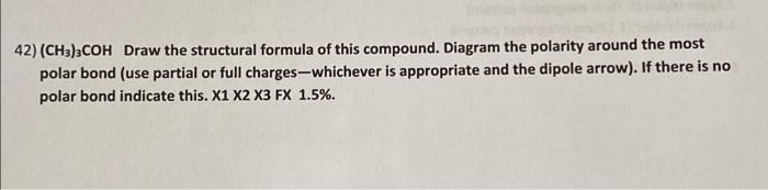 Solved 42) (CH3)2COH Draw the structural formula of this | Chegg.com