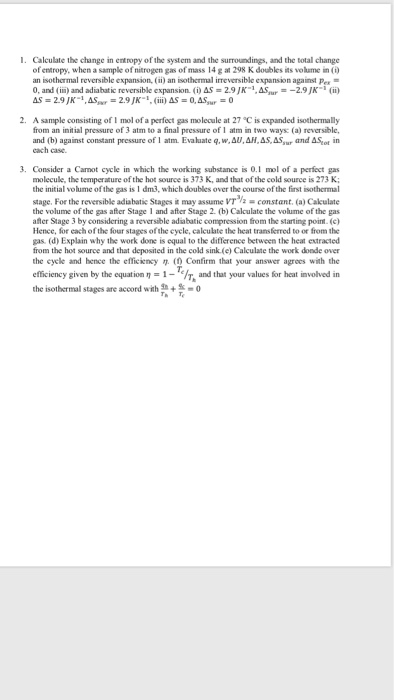 Solved 1. Calculate the change in entropy of the system and | Chegg.com