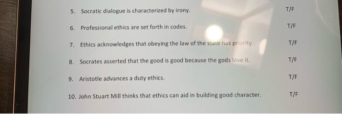 Solved 5. Socratic dialogue is characterized by irony. T/E | Chegg.com