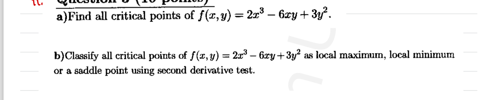 Solved a) ﻿Find all critical points of f(x,y)=2x3-6xy+3y2.b) | Chegg.com